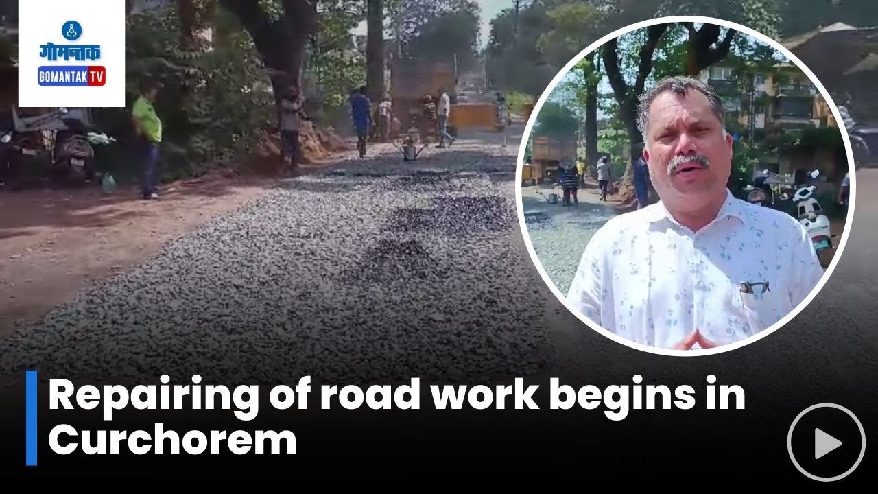 Curchorem Road Work - कुडचडेत स्त्याच्या दुरुस्तीचे काम सुरू | Gomantak TV - YouTube