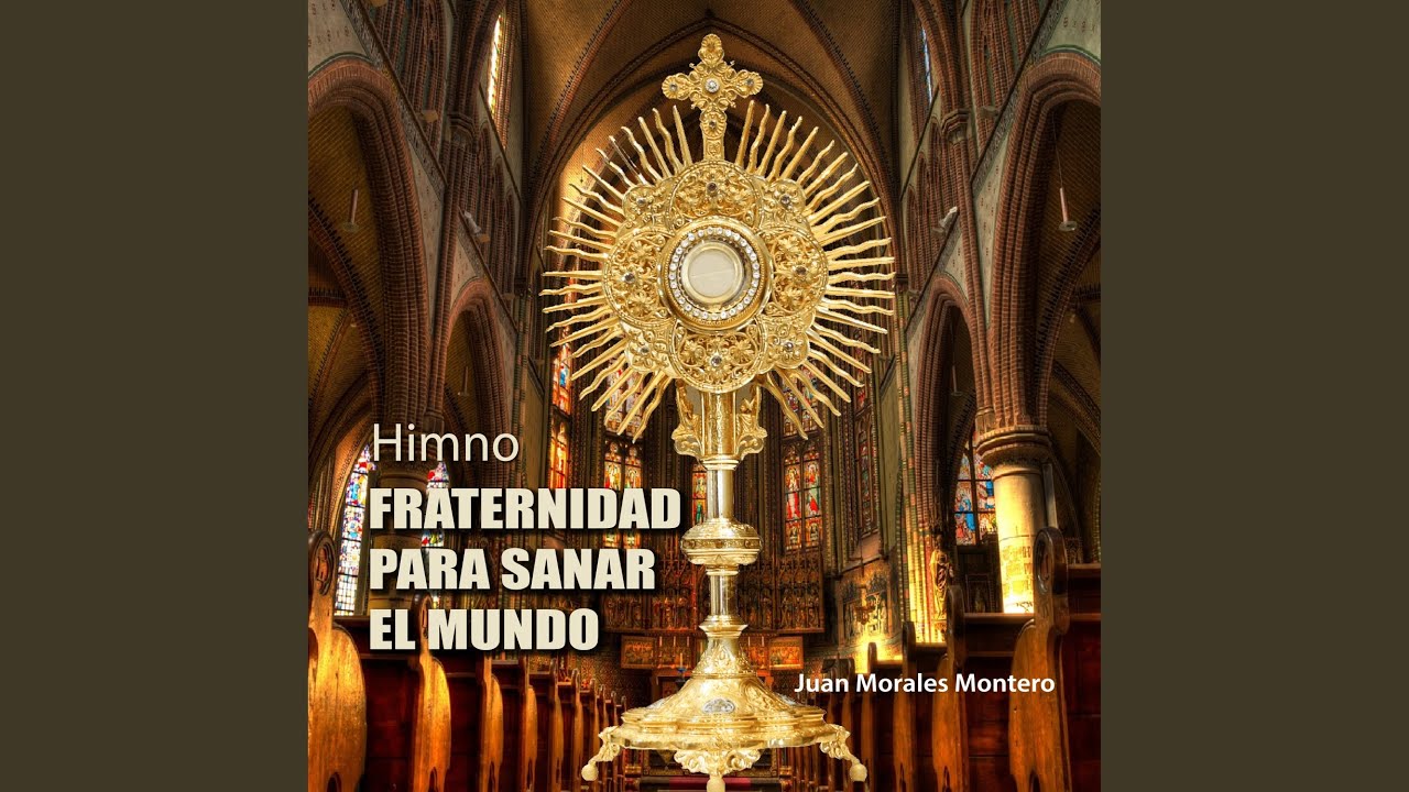 Himno Fraternidad para Sanar el Mundo - YouTube
