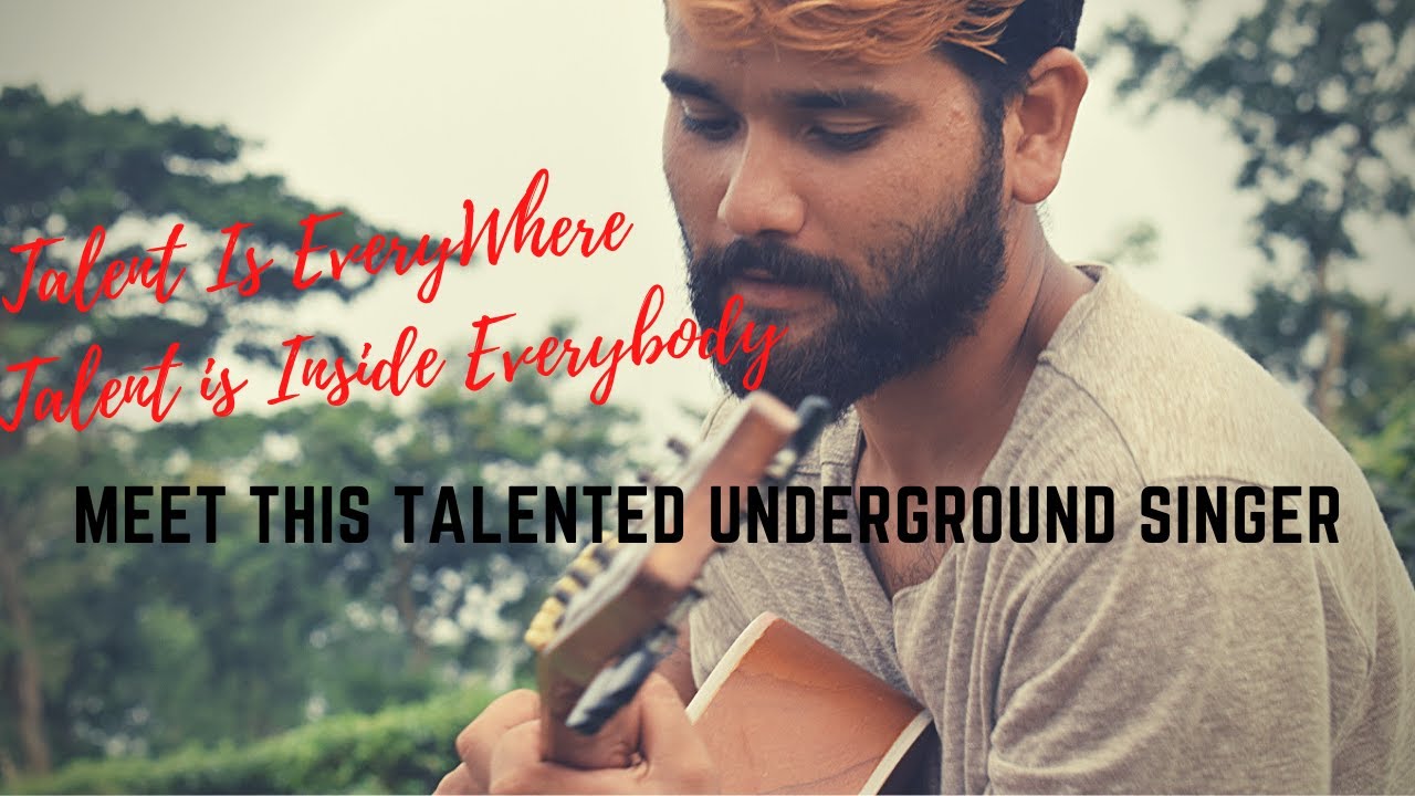Talent Is Everywhere I Meet This Talented Underground Singer I Rabin ...