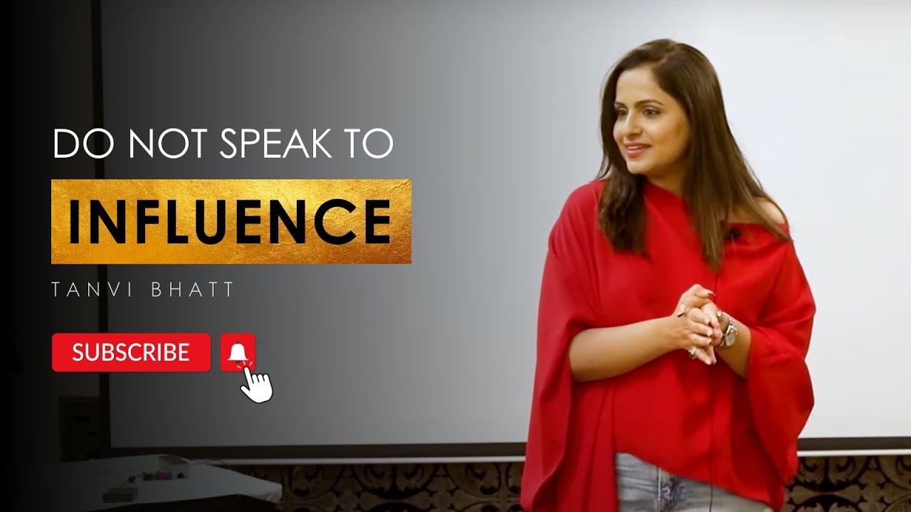 Keynote by Tanvi Bhatt | Topic: Do Not Speak to Influence | December ...