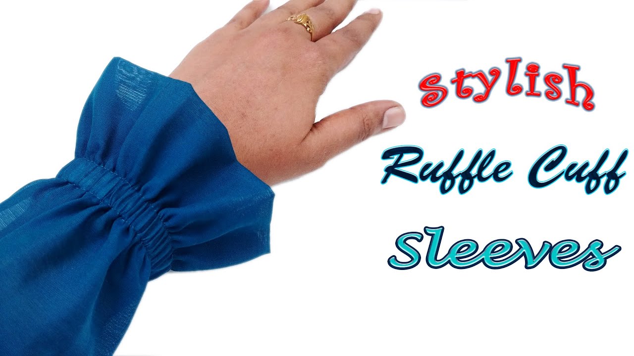 Stylish Ruffle Cuff Sleeves - YouTube
