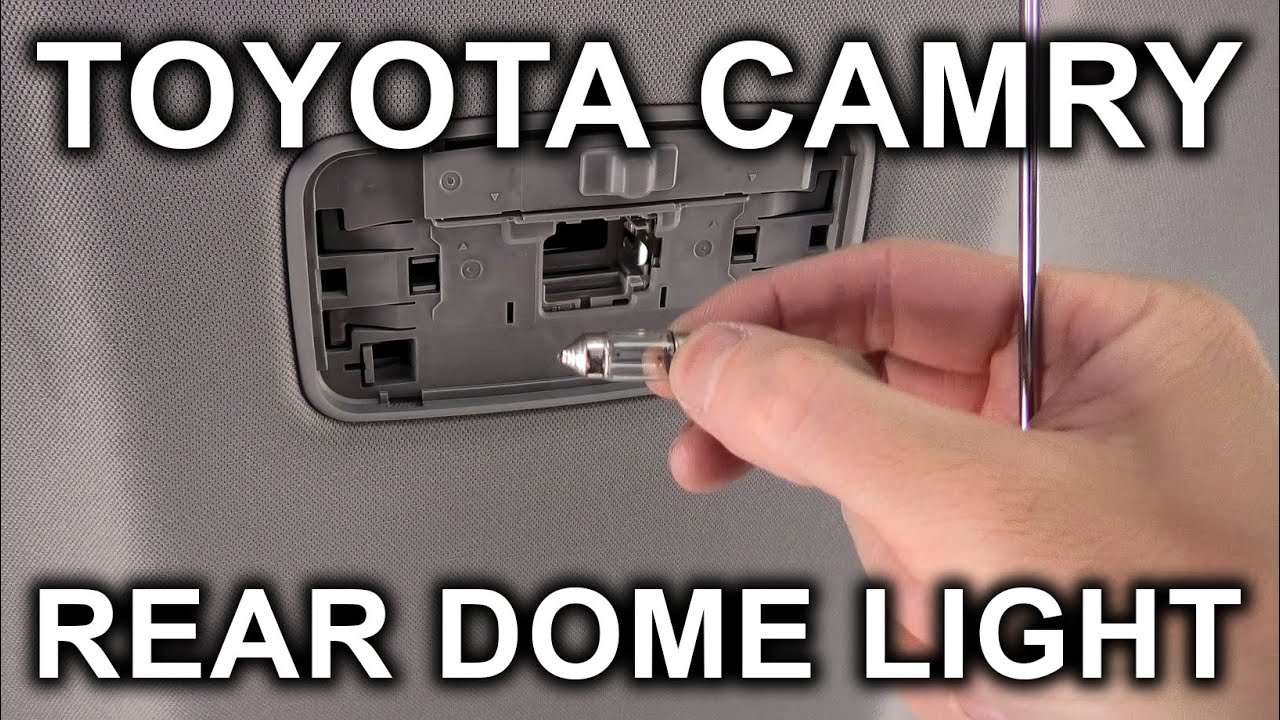 Toyota Camry (2018-2024): How To Replace Rear Dome Light Bulb? - YouTube