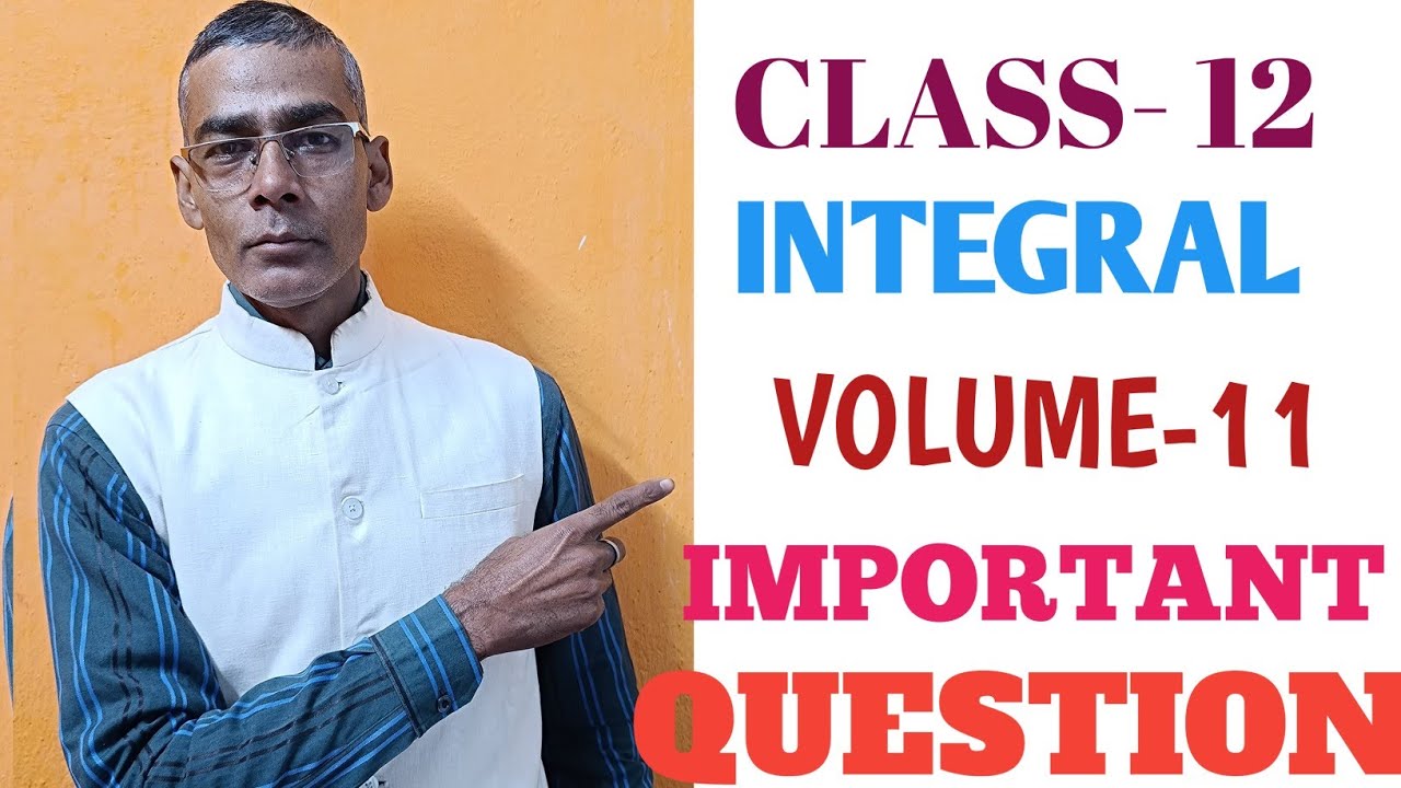 CLASS- 12//INTEGRATION//IMPORTANT QUESTION - YouTube