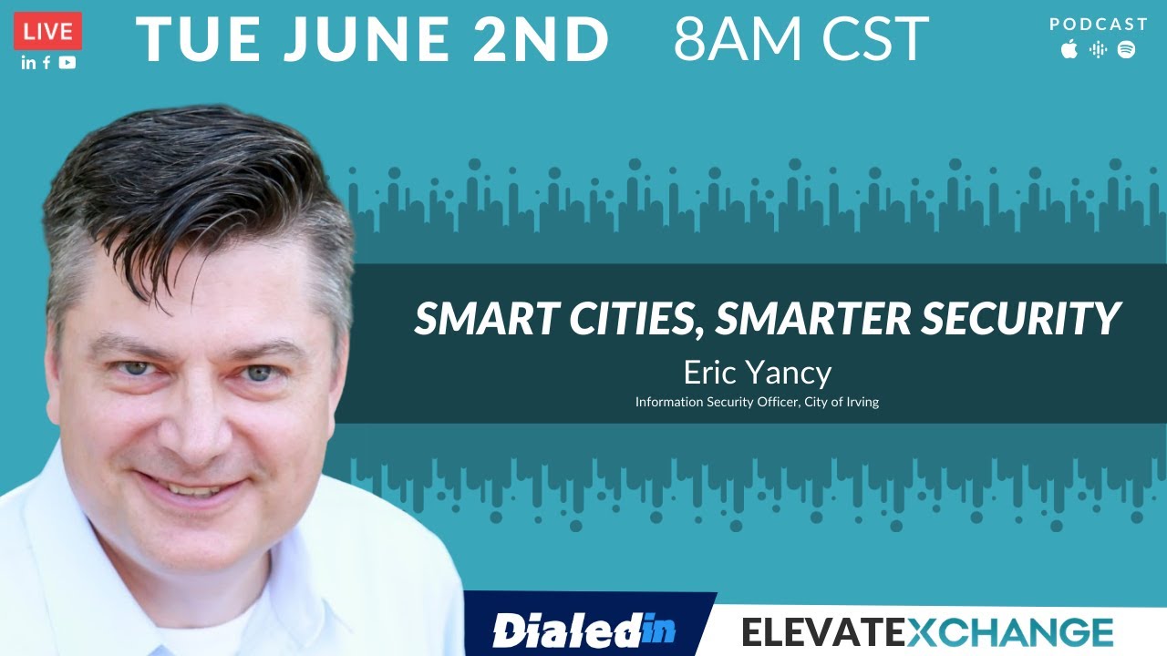Smart Cities, Smarter Security - #Dialedin w/ Eric Yancy - YouTube