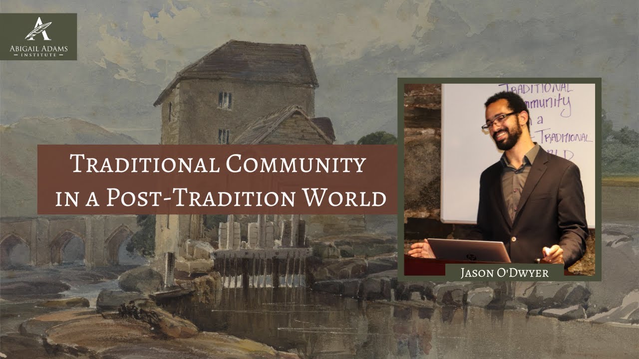 Traditional Community in a Post Tradition World - YouTube