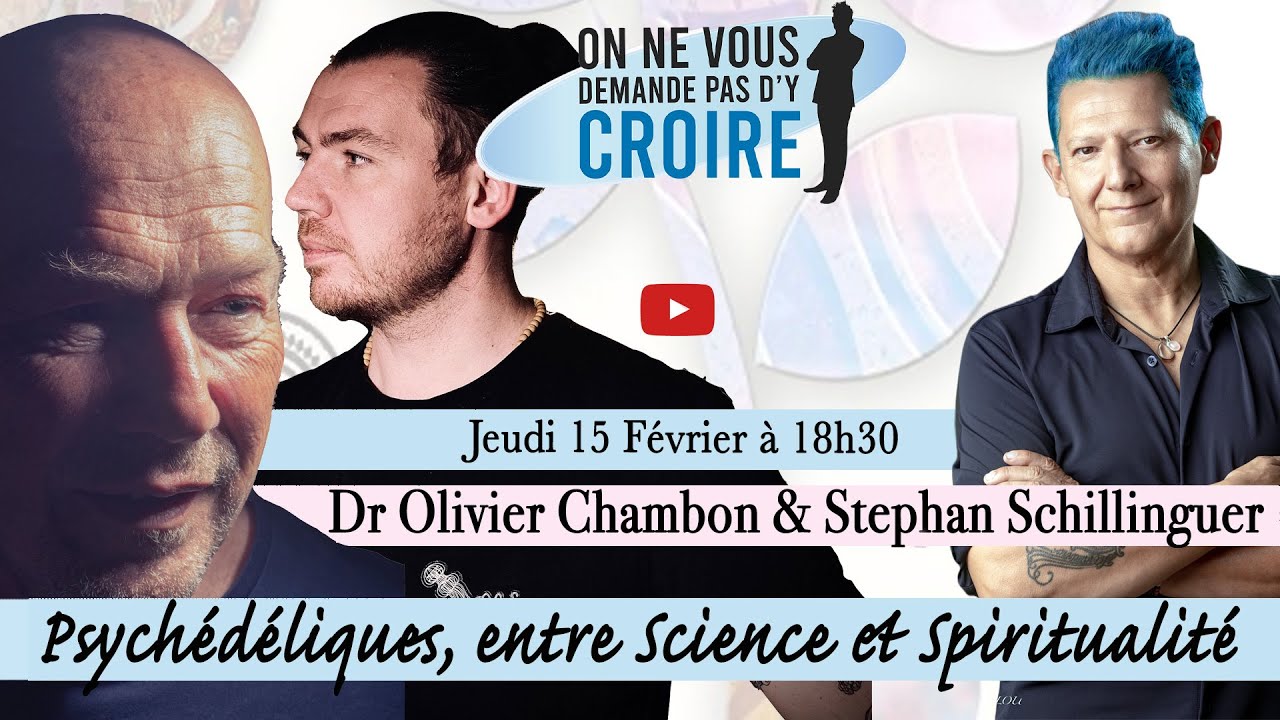 DR OLIVIER CHAMBON & STEPHAN SCHILLINGER : Psychédéliques, entre ...