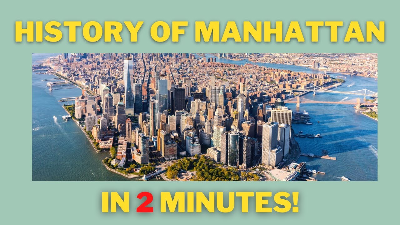 History of MANHATTAN in *JUST* 2 minutes! - YouTube