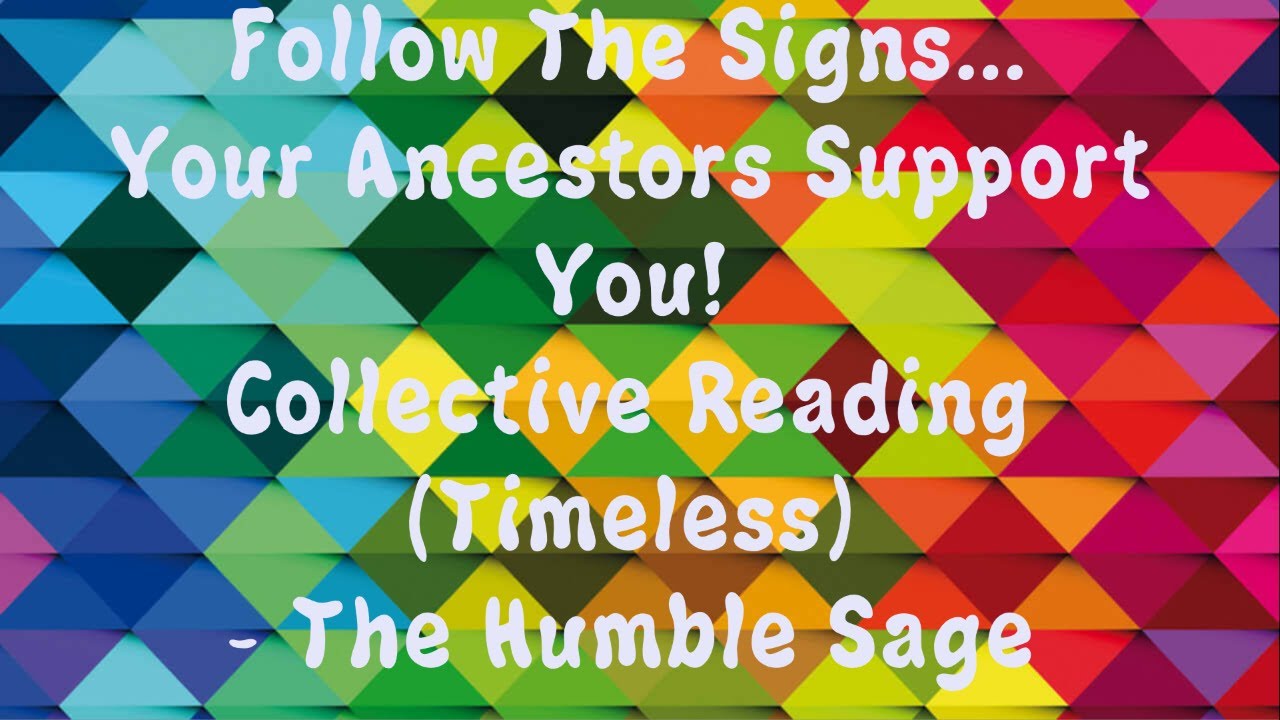 Follow The Signs...Your Ancestors Support You! Collective Reading ...