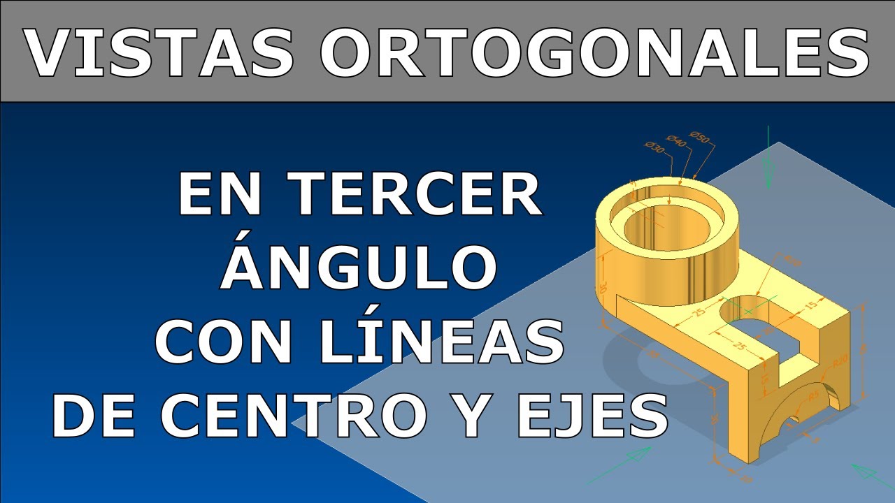 Proyección Ortográfica De Tercer ángulo