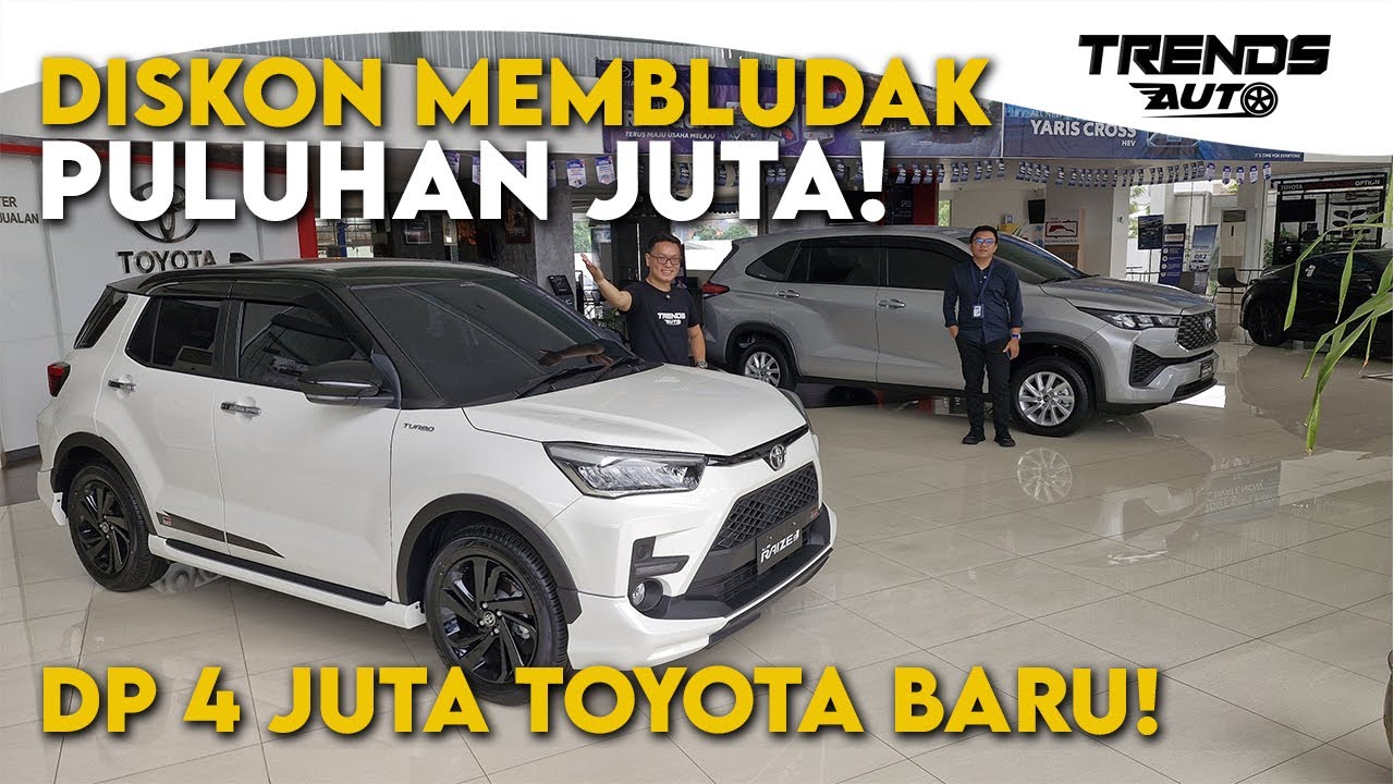 DISKON MEMBLUDAK PULUHAN JUTA! DP 4 JUTA BAWA PULANG TOYOTA BARU ...