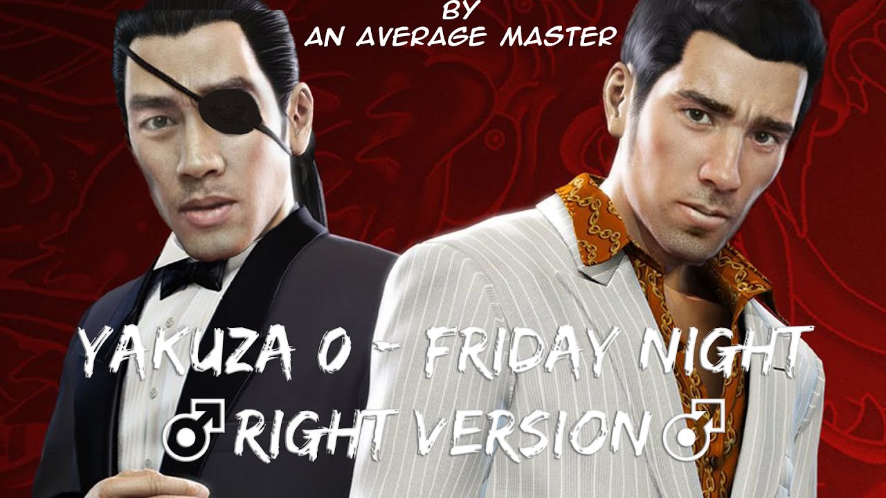 Yakuza 0 - Friday Night ♂Right Version♂ (gachi remix) - YouTube