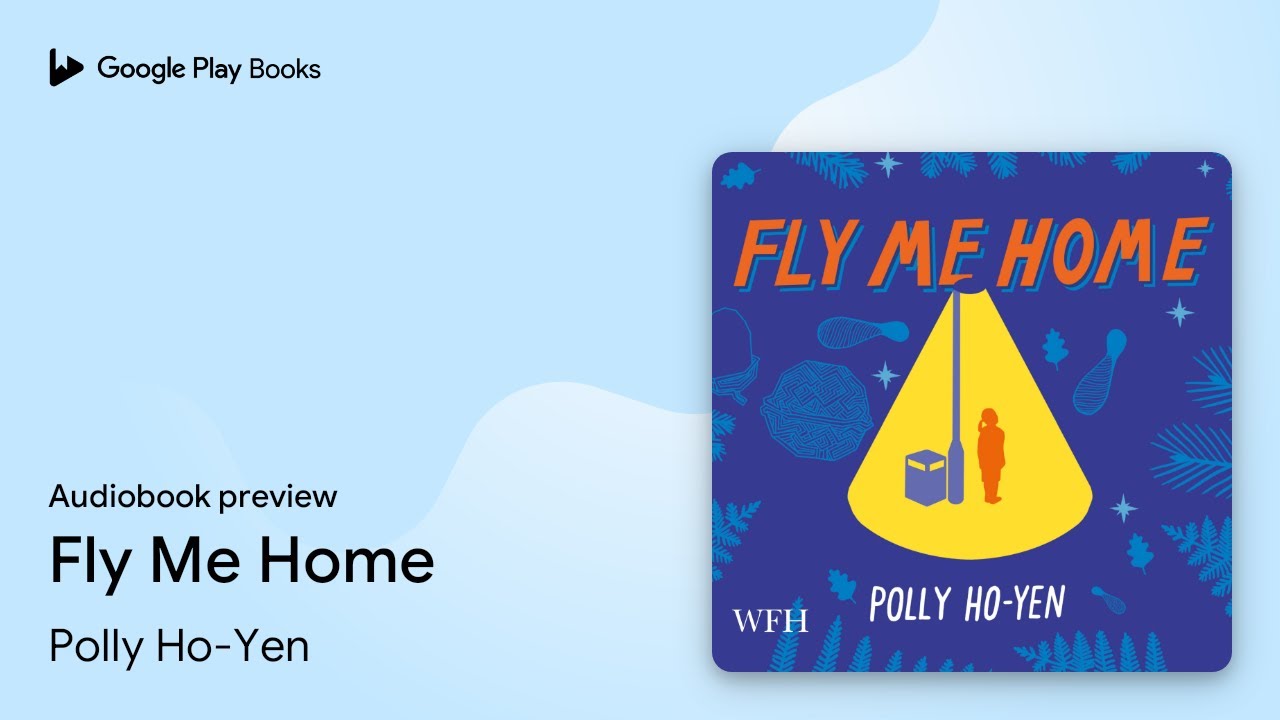 Fly Me Home by Polly Ho-Yen · Audiobook preview - YouTube