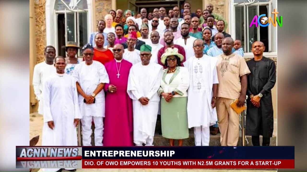 DIOCESE OF OWO EMPOWERS A START UP WITH N2.5M GRANTS FOR 10 YOUTHS ...