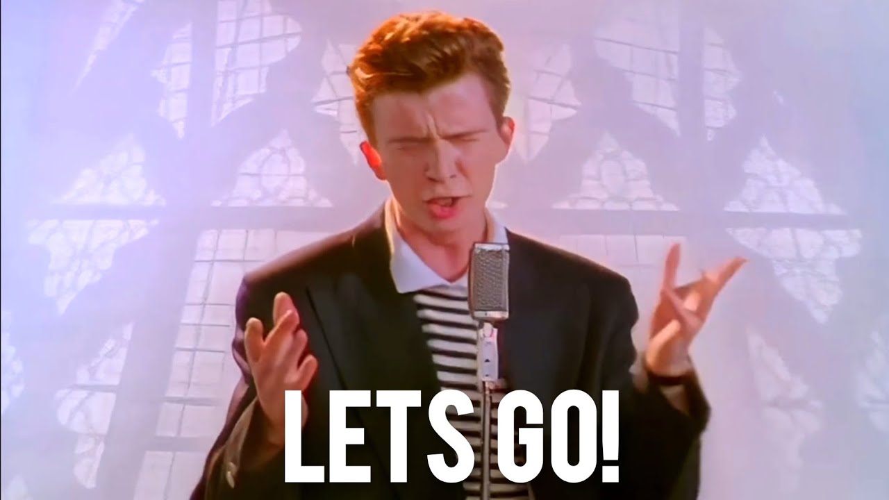 Rick Astley Says Let's Go - YouTube