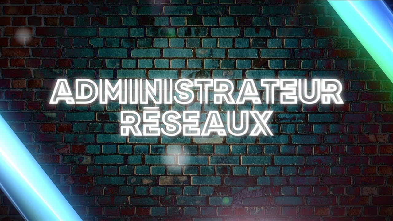 Un métier pour vous : Administrateur réseaux - YouTube