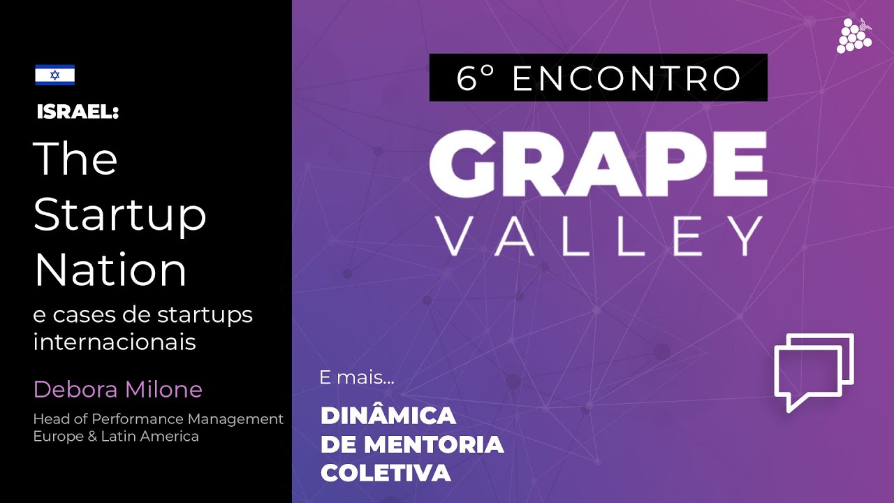 Grape Valley - 6º Encontro: “The Startup Nation (Israel, e sua Cultura ...