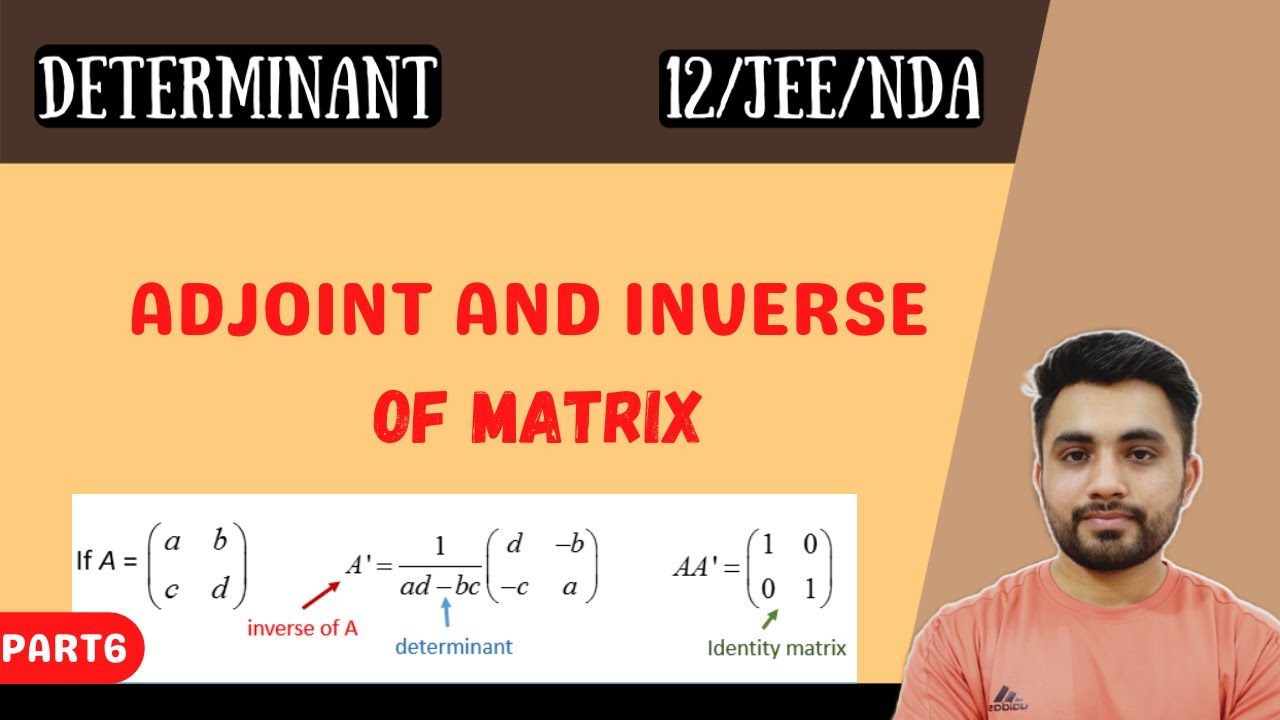 DETERMINANT | Adjoint Of Matrix | Inverse Of Matrix - YouTube
