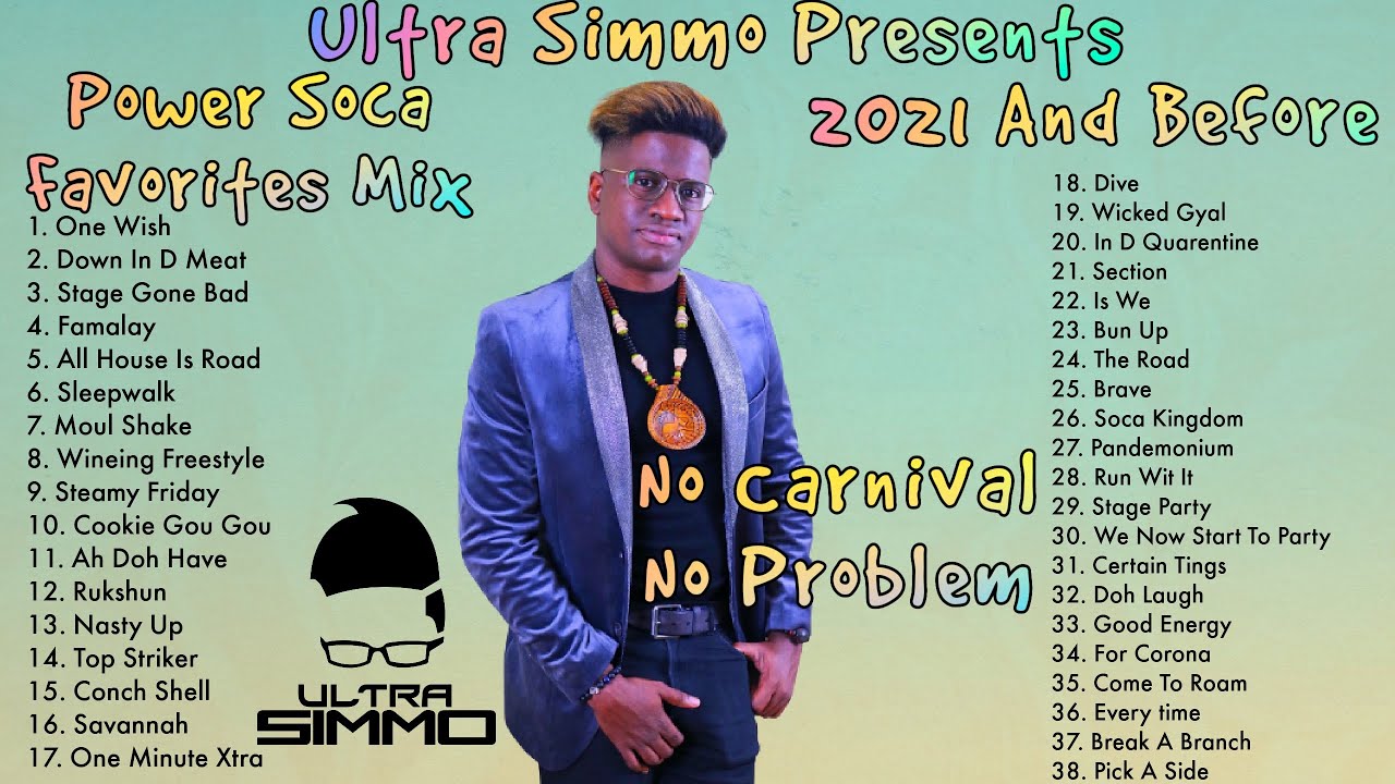 Soca 2021 Power Mix - Ultra Simmo - Iwer, Machel, Kes, Lednek, Lyrikal ...