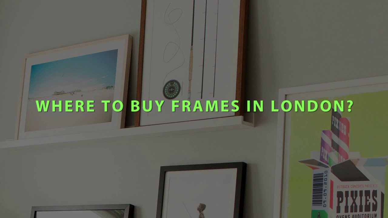 Where to buy frames in London - YouTube