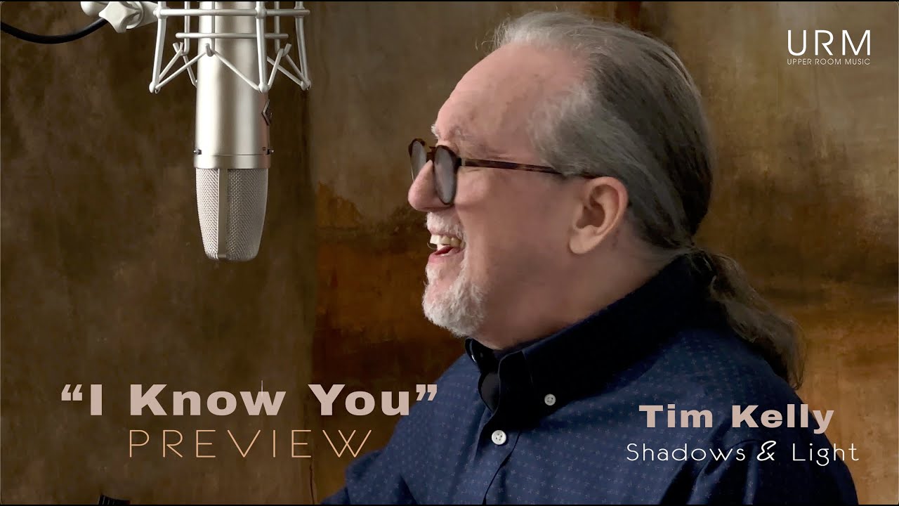 I Know You / Promo Video / Tim Kelly's New Solo Album / 50 Year Wait is ...