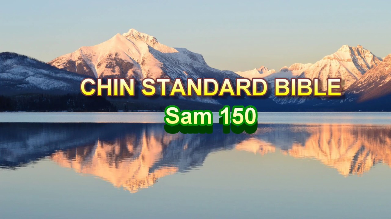 Chin Standard Bible - Sam 150 - YouTube