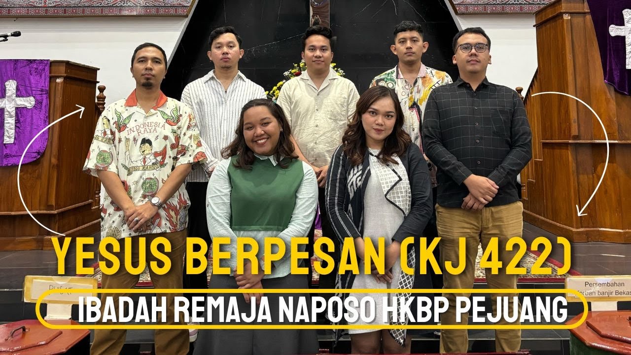 YESUS BERPESAN (KJ 422) - IBADAH REMAJA NAPOSO HKBP PEJUANG - YouTube