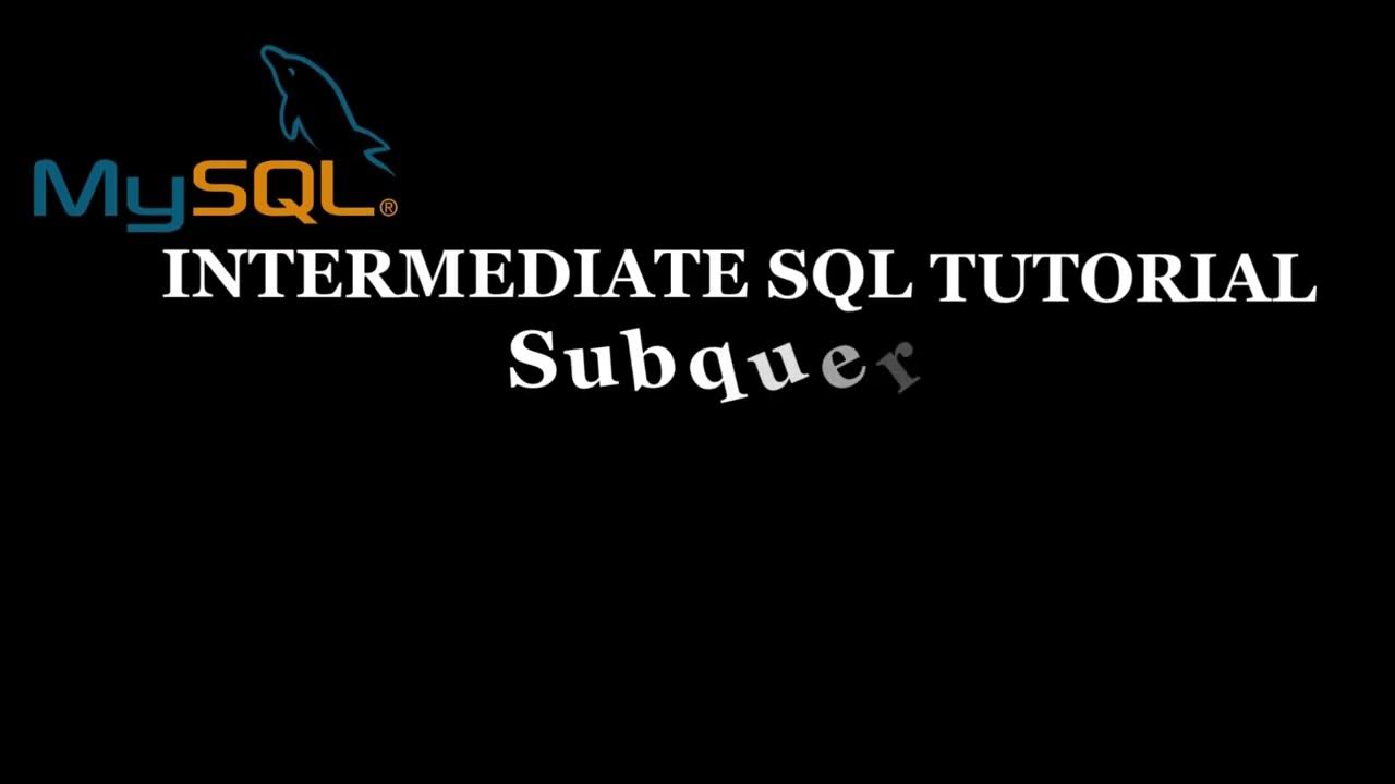 How to use Subqueries in MY SQL | Intermediate SQL Tutorial - YouTube