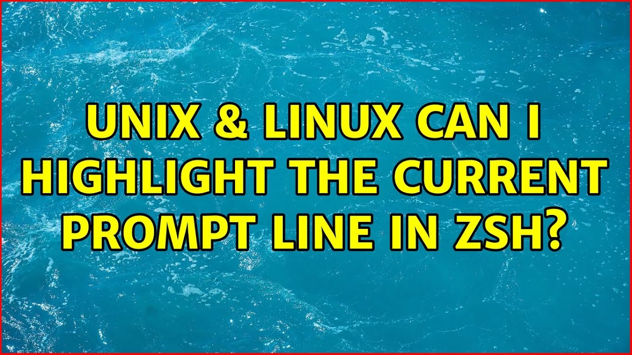 Unix & Linux: Can I highlight the current prompt line in zsh? (3 ...