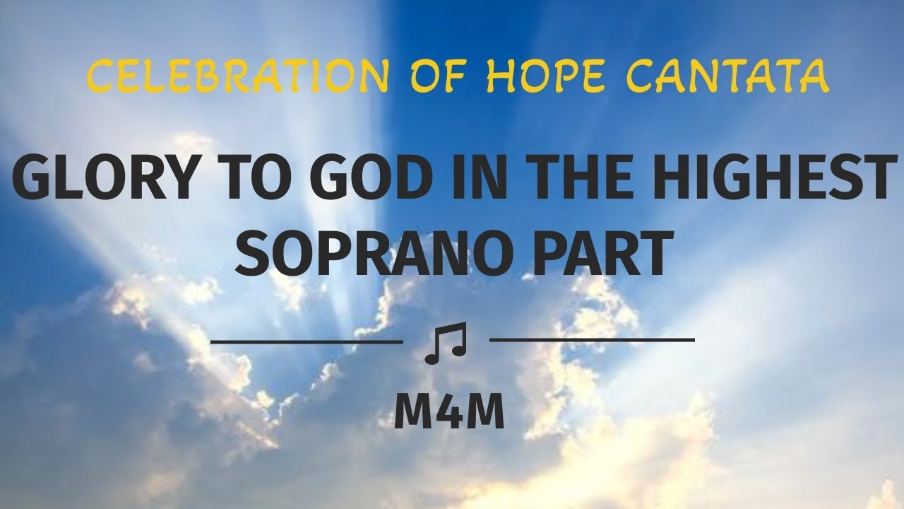 Glory to God in the Highest- Soprano - YouTube