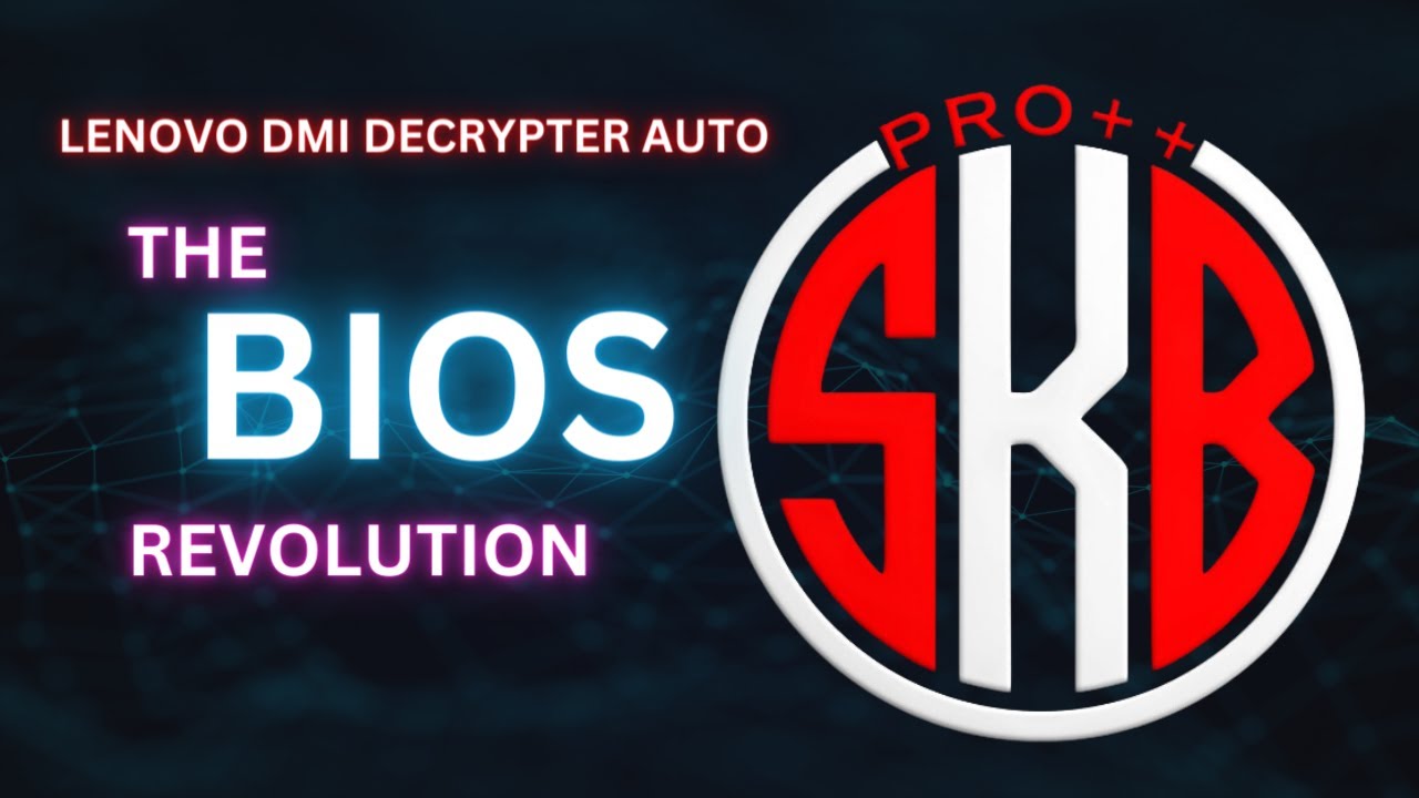 Lenovo DMI Decrypter-2024 Auto Software | SKB PRO++ Bios Edit - YouTube