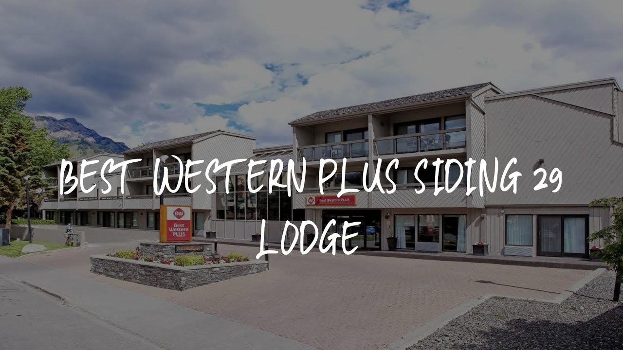 Best Western Plus Siding 29 Lodge Review - Banff , Canada - YouTube
