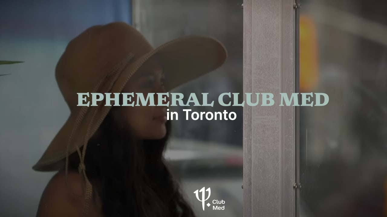 Ephemeral Club Med Resort in Toronto | What's up Club Med - YouTube