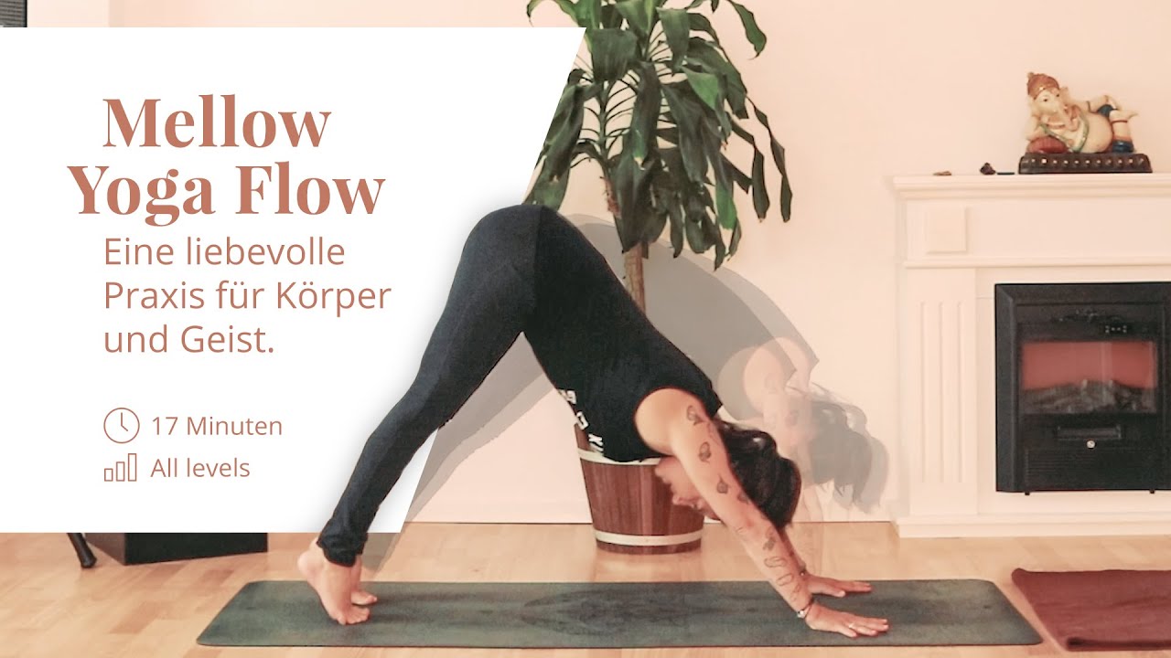 MELLOW YOGA FLOW: Eine liebevolle Praxis für Körper und Geist | All ...