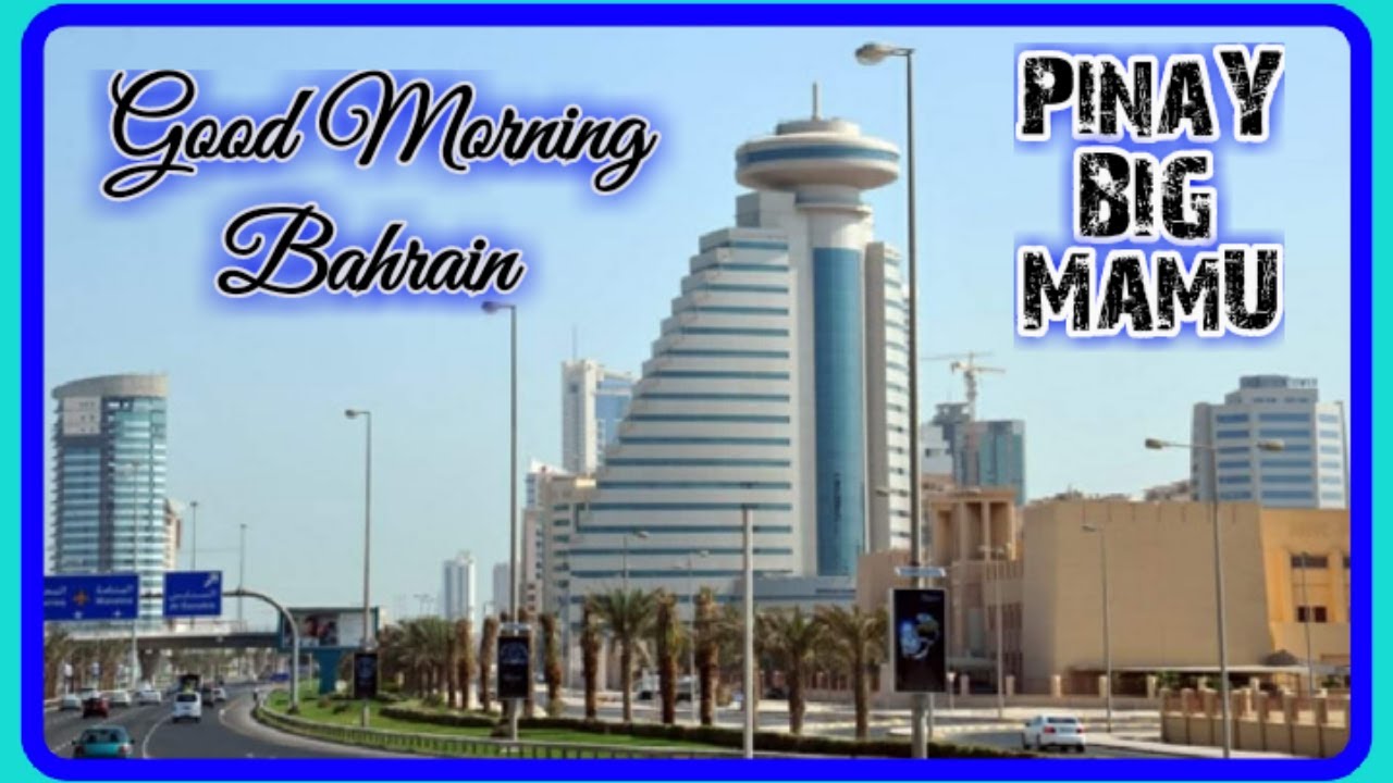 Good Morning Bahrain (Budaiya) - YouTube