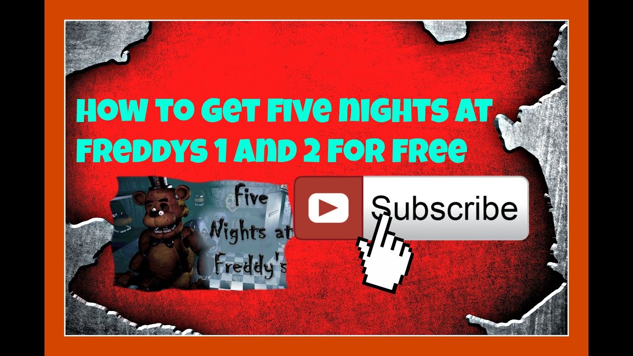 HOW TO GET 5 NIGHTS AT FREDDYS 1 AND 2 FOR FREE - YouTube