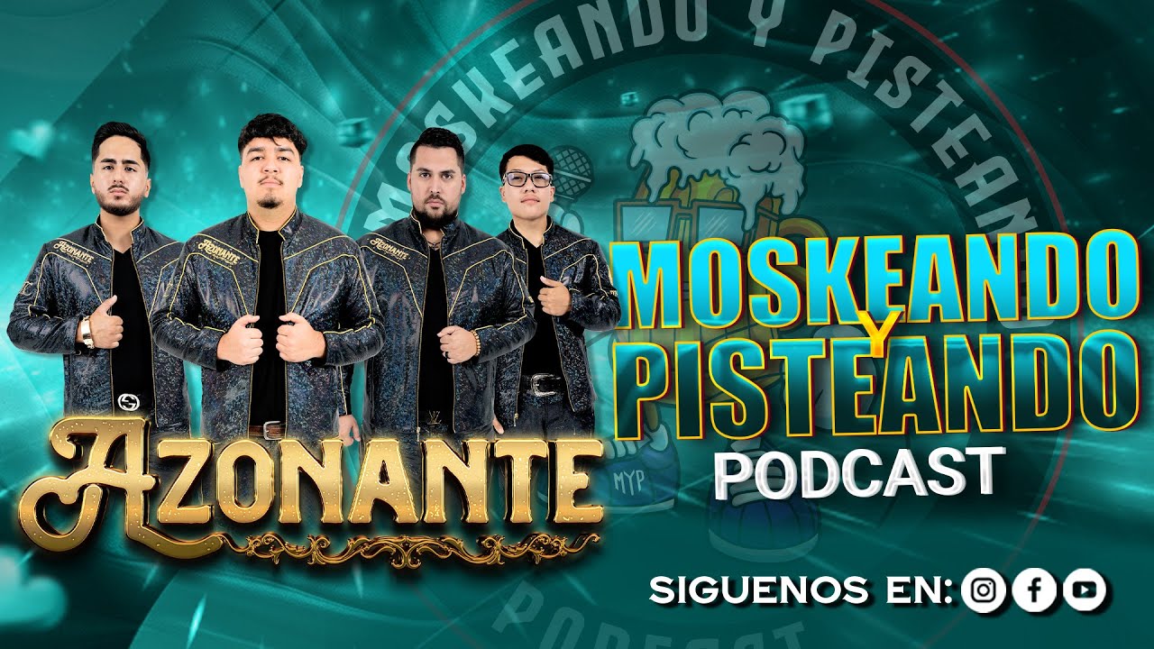 Moskeando Y Pisteando - Azonante - YouTube