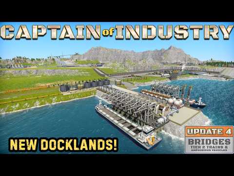 Captain of Industry Update 4 Ep.47 - Welcome to the Docklands!