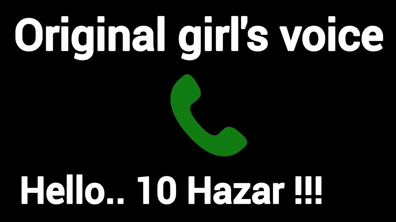 Hello.. 10 Hazar ! 📞 girl's voice effect #call #girlvoiceprank ...