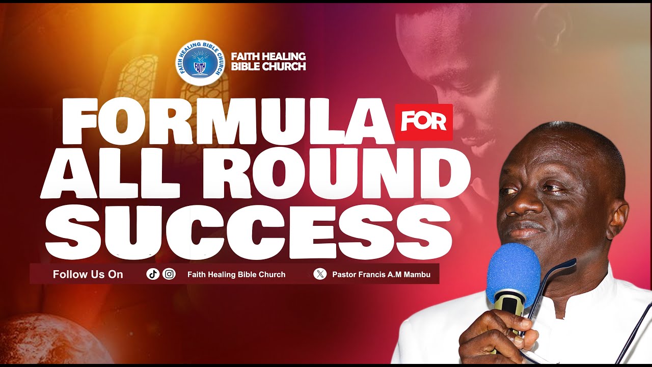 FULL MESSAGE ! FORMULA FOR ALL ROUND SUCCESS || PST. FRANCIS A.M. MAMBU ...