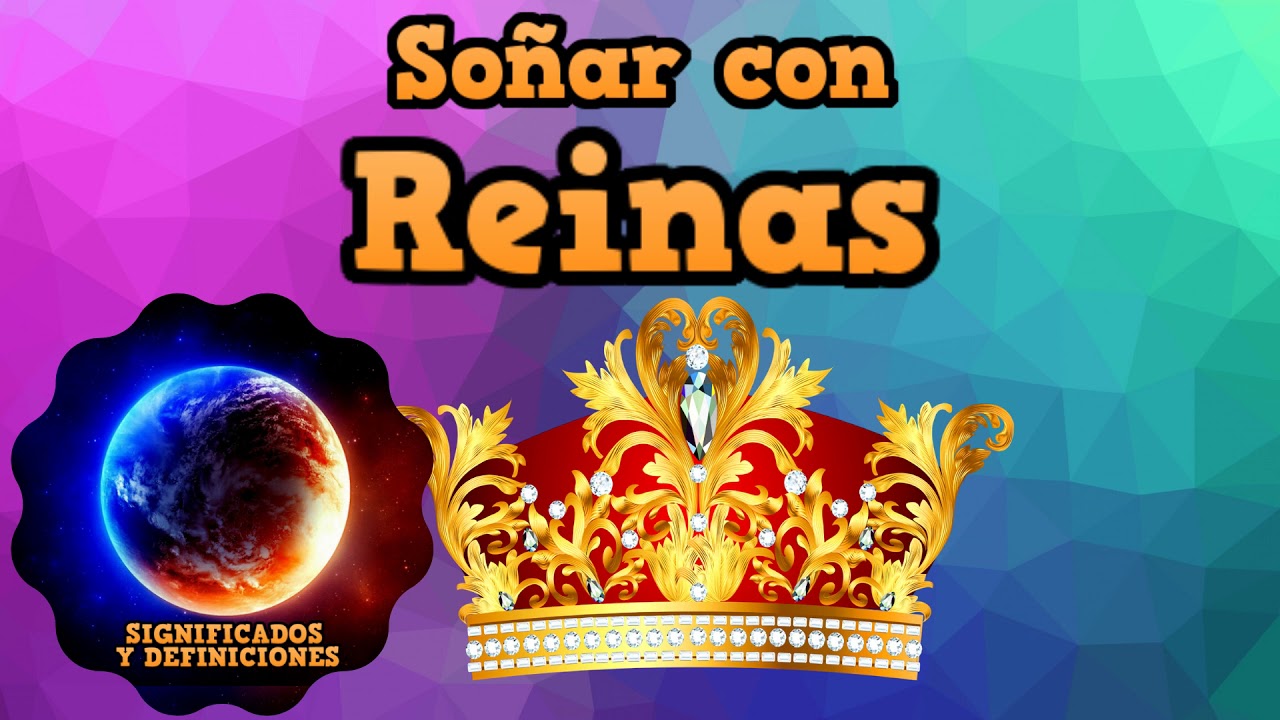 Que Significa So ar Con Reinas So arConReinas Interpretaci n De Mi que-significa-so-ar-con-reinas-so-arconreinas-interpretaci-n-de-mi