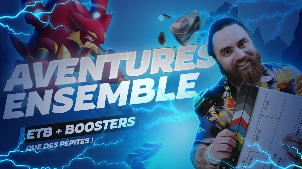 🔵 AVENTURES ENSEMBLE 🔵 J'ouvre une ETB et des BOOSTERS !!! - YouTube