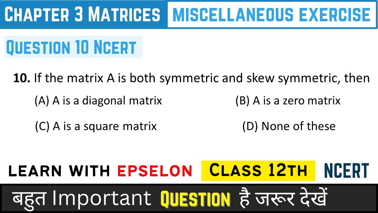 class 12 chapter 3 miscellaneous exercise question number 10 | matrices ...