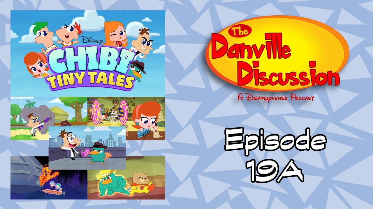 The FIVE NEWEST Phineas and Ferb Chibi Tiny Tales Shorts | The Danville Discussion EP19a - YouTube