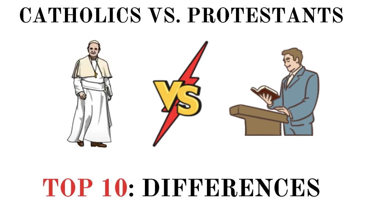 Catholics Vs Protestants: TOP 10 Differences EXPLAINED - YouTube