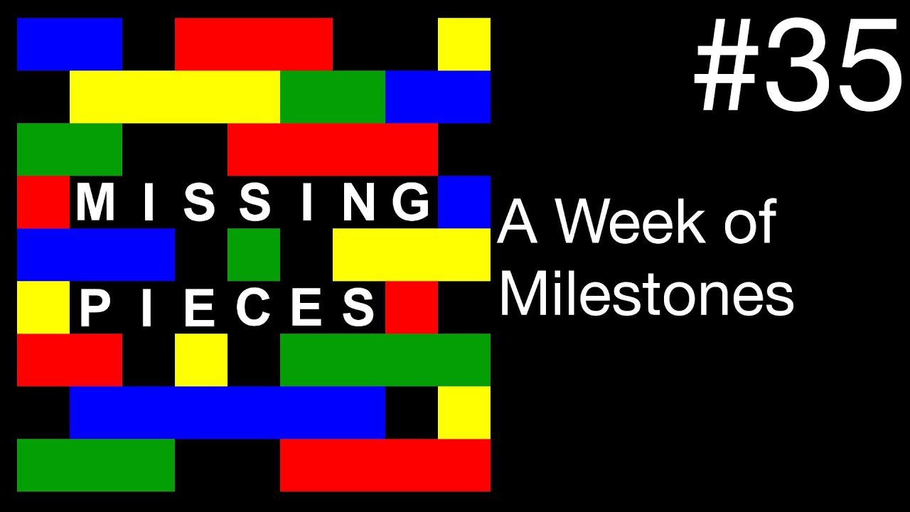 A Week of Milestones | Missing Pieces #35 - YouTube
