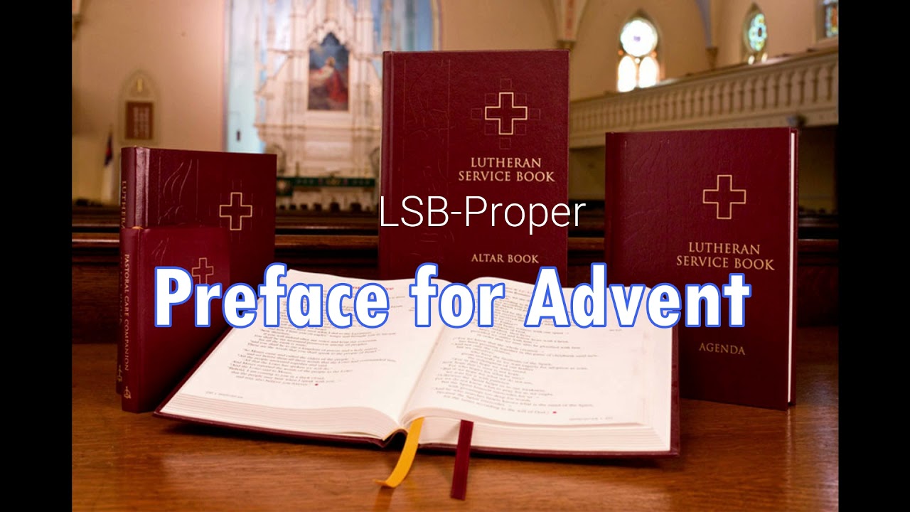 LSB Proper Preface for Advent - YouTube