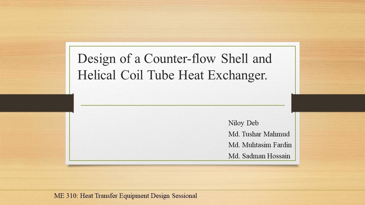 Design of a Counter-flow Shell and Helical Coil Tube Heat Exchanger ...