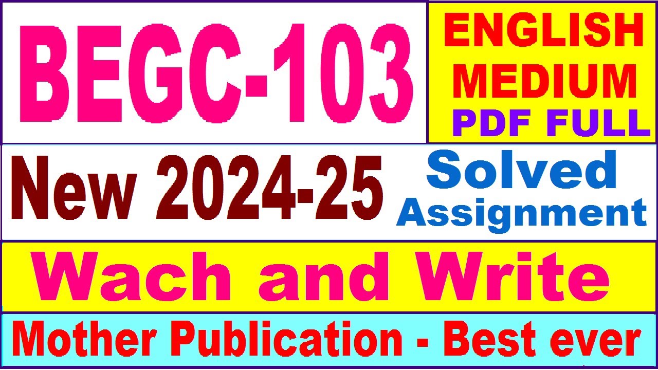 BEGC 103 solved assignment 2024-25 || begc 103 solved assignment 2025 ...
