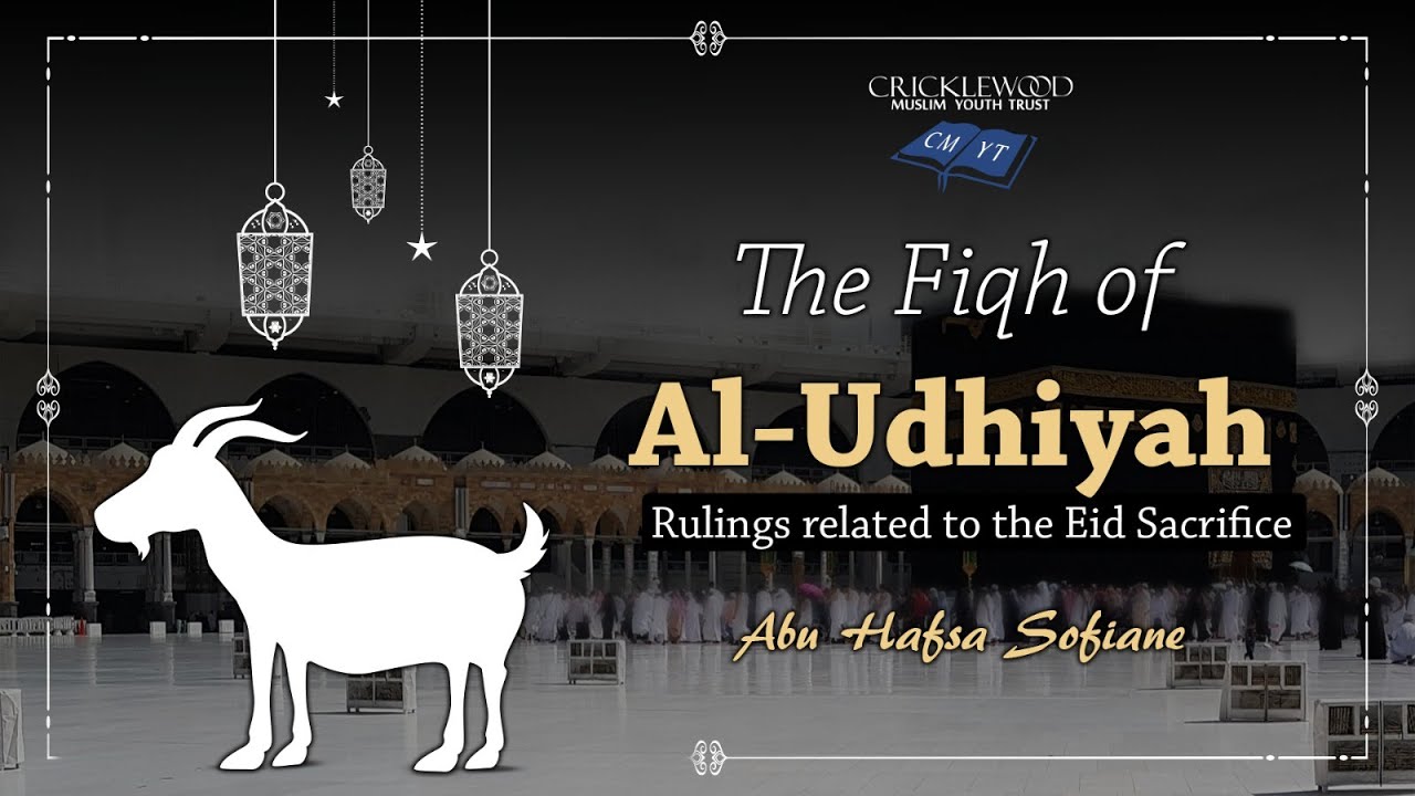 What is Udhiyah? Is it Obligatory or Sunnah? | Fiqh of the Eid ...