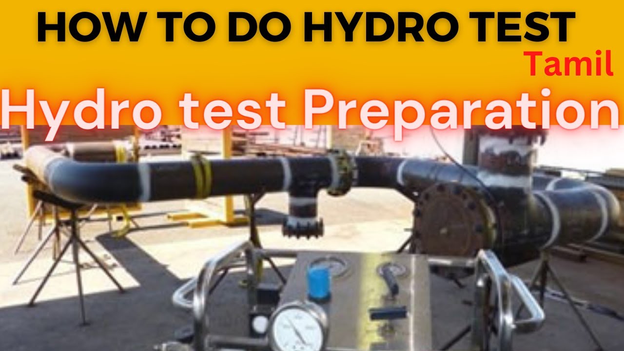 Hydro test preparation | Hydro test | Check points | Oil and gas ...